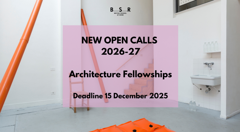 NEW OPEN CALLS 2026-27 | Architecture Fellowships - bsr.ac.uk